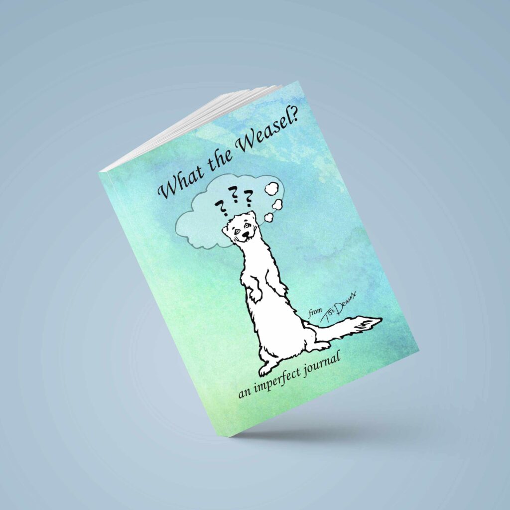 What the Weasel - an imperfect journal - Creatopia