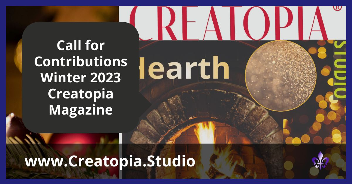 Creatopia® Call for Contributions Winter 2023 - Hearth Theme - Creatopia